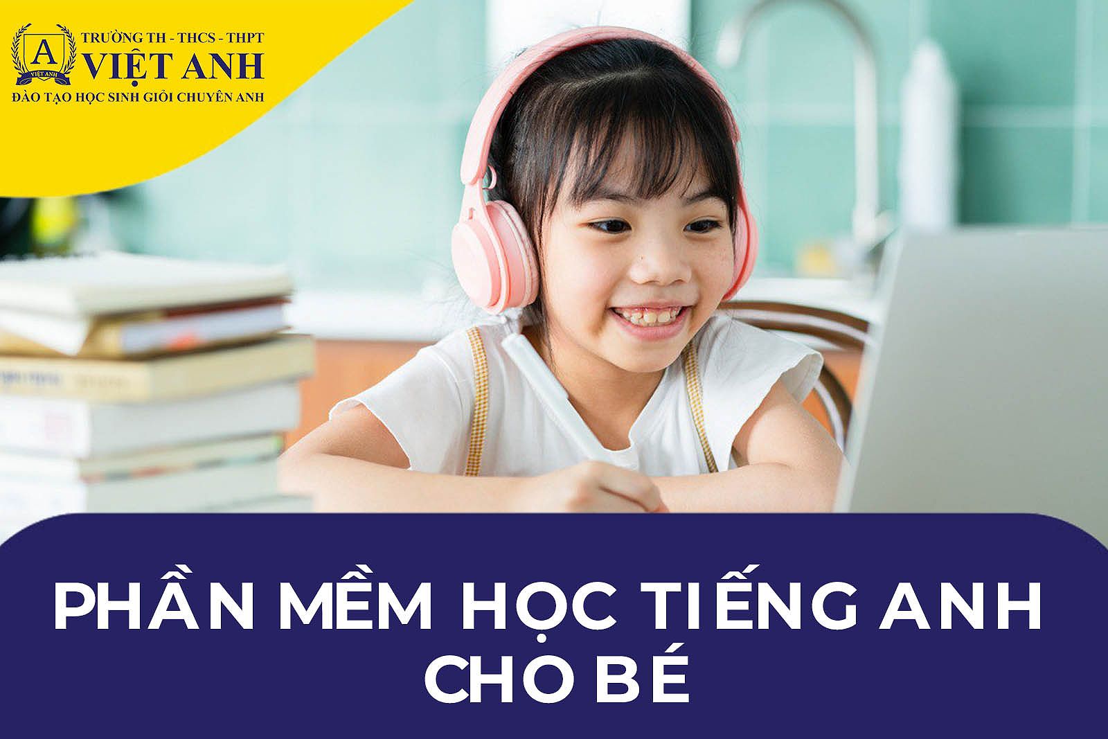 Top 10 Game Học Tiếng Anh Cho Trẻ Em Miễn Phí Hay Nhất - VN EduTech